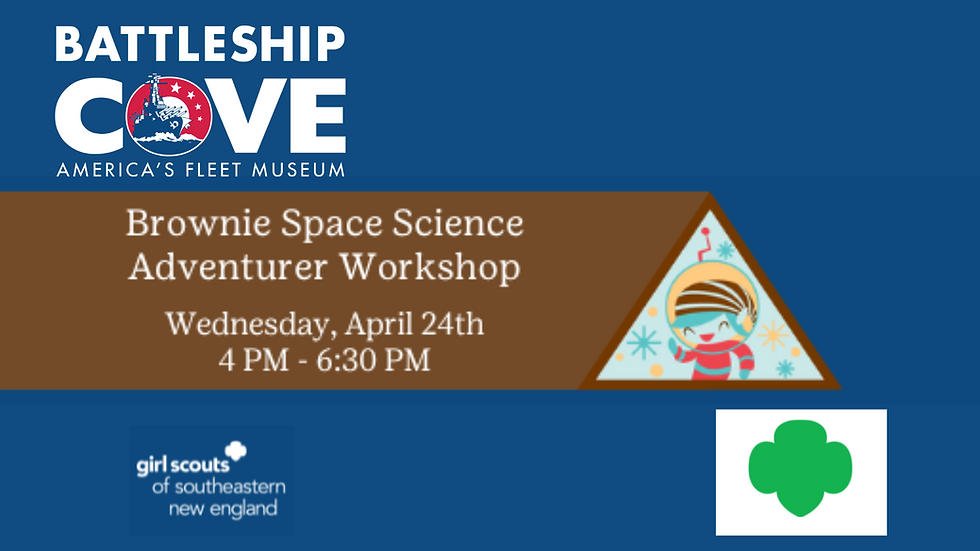 Girl Scout Brownies Workshop | Battleship Cove