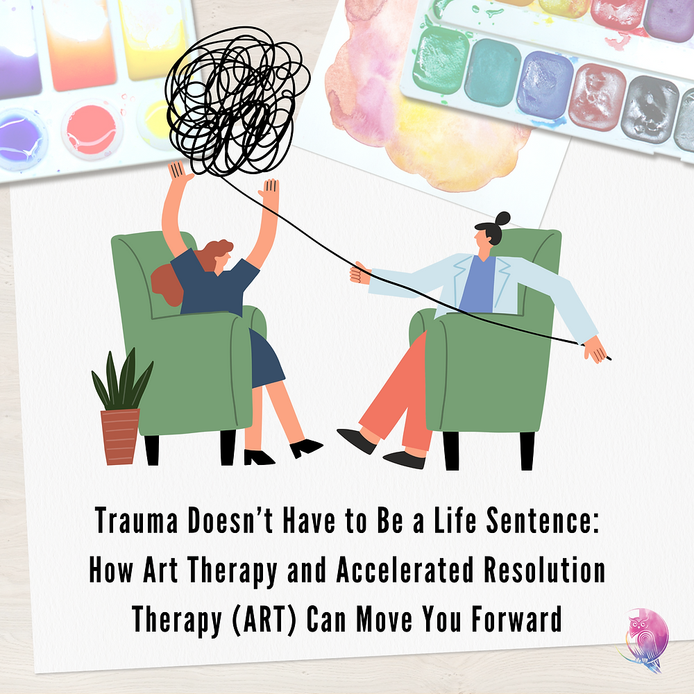 Trauma Doesn’t Have to Be a Life Sentence: How Art Therapy and ...