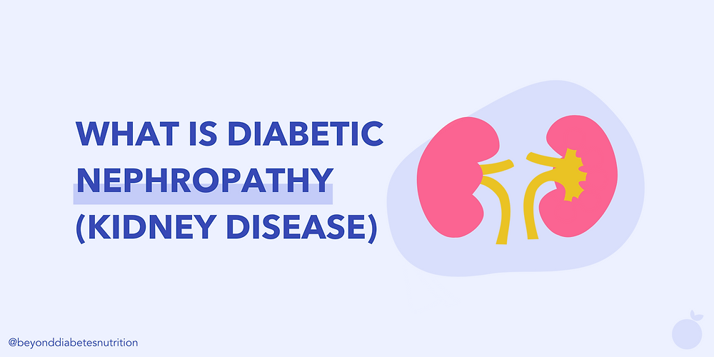 What is diabetic nephropathy (diabetic kidney disease)? How do I ...