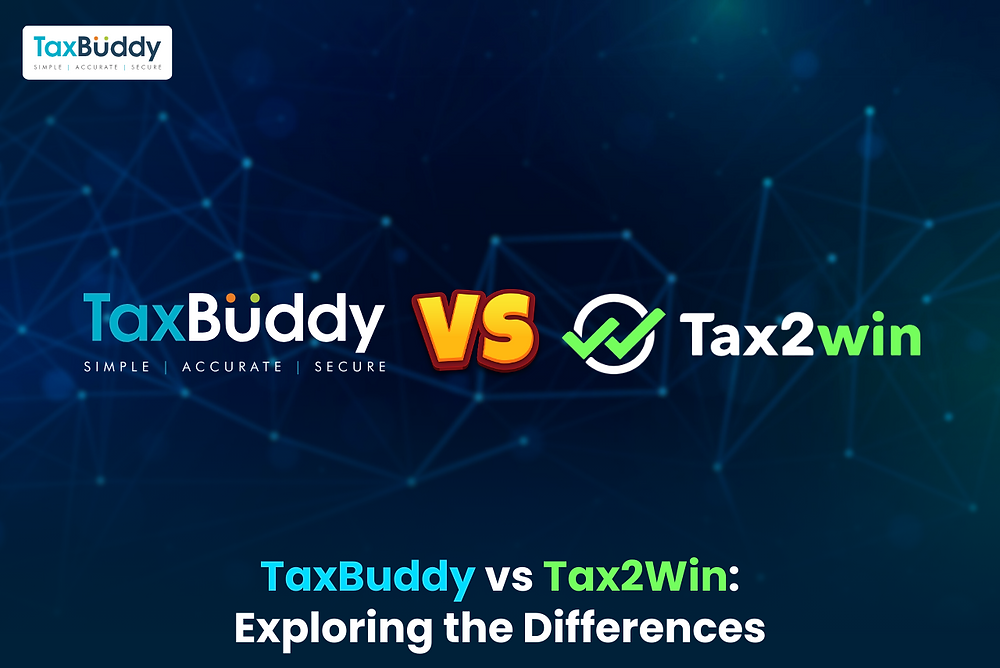 TaxBuddy vs Tax2Win: Exploring the Differences