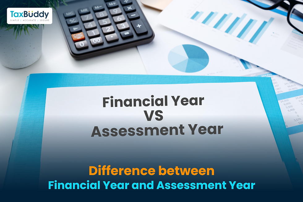 Difference Between Financial Year and Assessment Year Explained Difference Between Financial Year and Assessment Year Explained