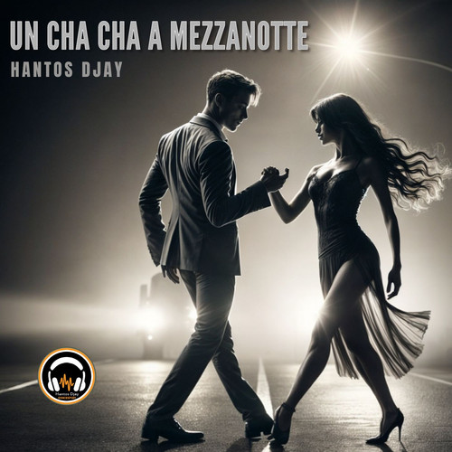 UN CHA CHA A MEZZANOTTE (Instrument) | Hantos Djay