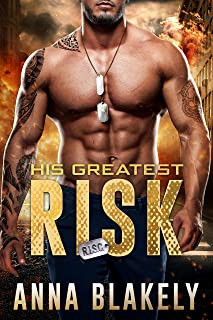 HIS GREATEST RISK | Anna Blakely
