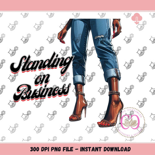 Standing On Business PNG | Instant Download | Cocoa Cuttables