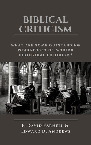 BIBLICAL CRITICISM: What are Some Outstanding Weaknesses of Modern ...