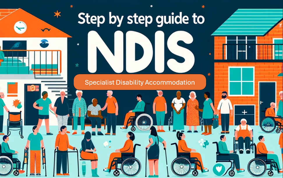Step by Step Guide to NDIS SDA Investment