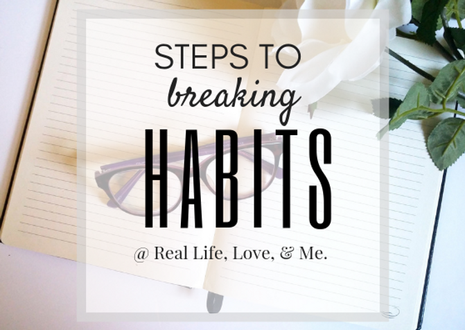 Steps to Breaking Habits