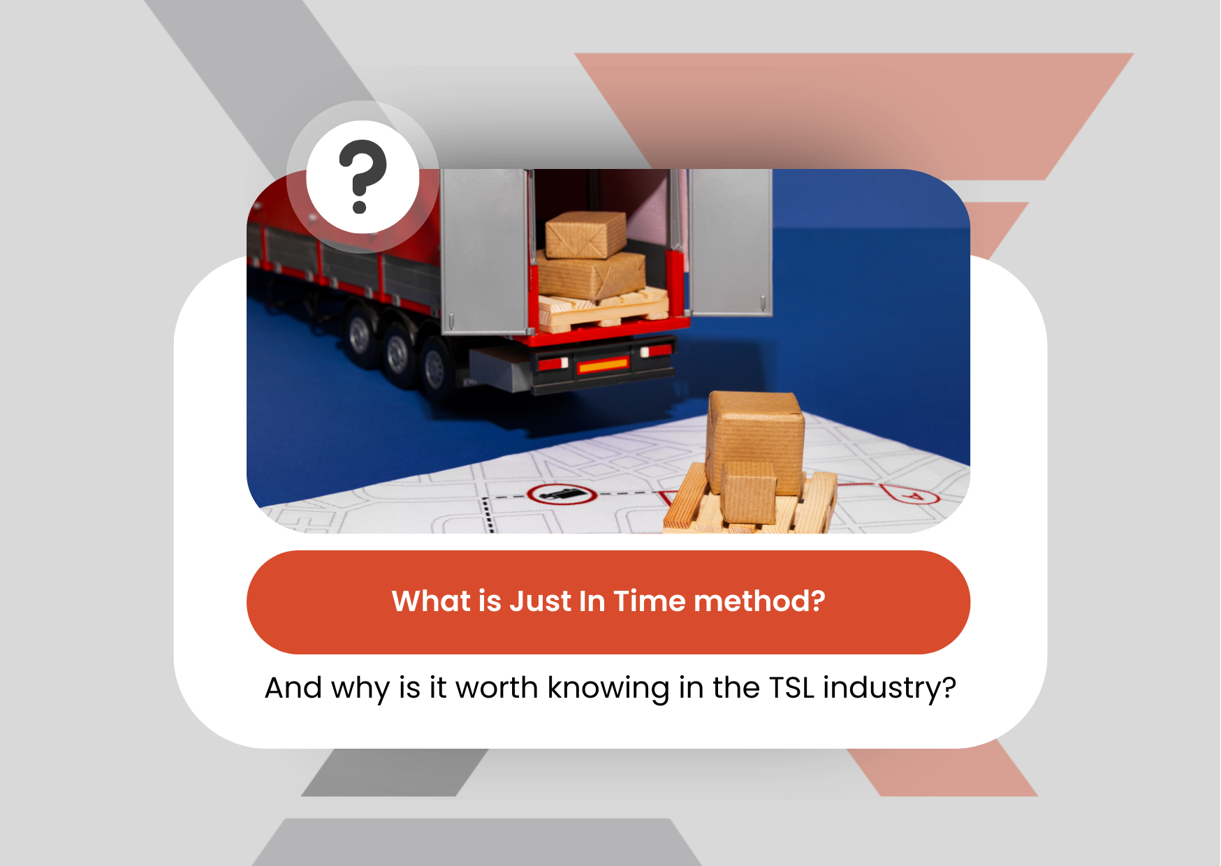 Just In Time - what is it and why is it worth knowing in the TSL industry?
