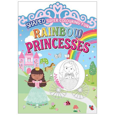 Shaped Super Colouring Fun: Rainbow Princesses | AL REWAYA BOOKSTORE