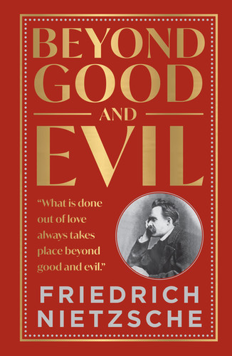 Beyond Good And Evil (Deluxe Hardbound Edition) | AL REWAYA BOOKSTORE