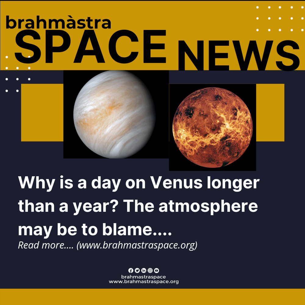 Why Is A Day On Venus Longer Than A Year The Atmosphere May Be To Why Is A Day On Venus Longer Than A Year The Atmosphere May Be To