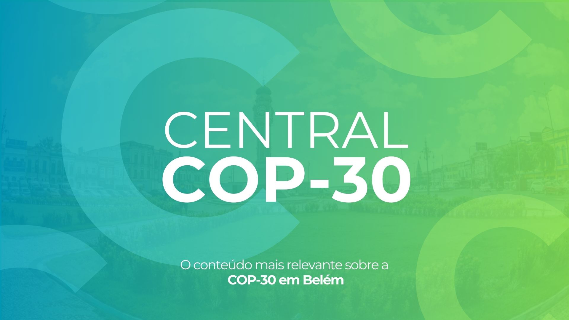 Central COP-30 | Belém Negócios