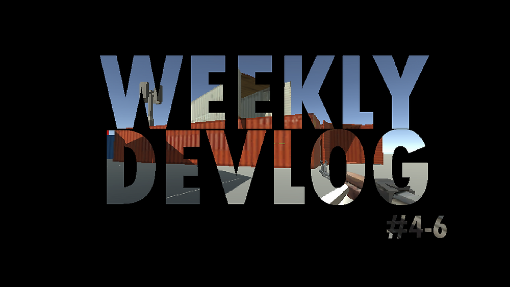 Devlog | Week 4-6