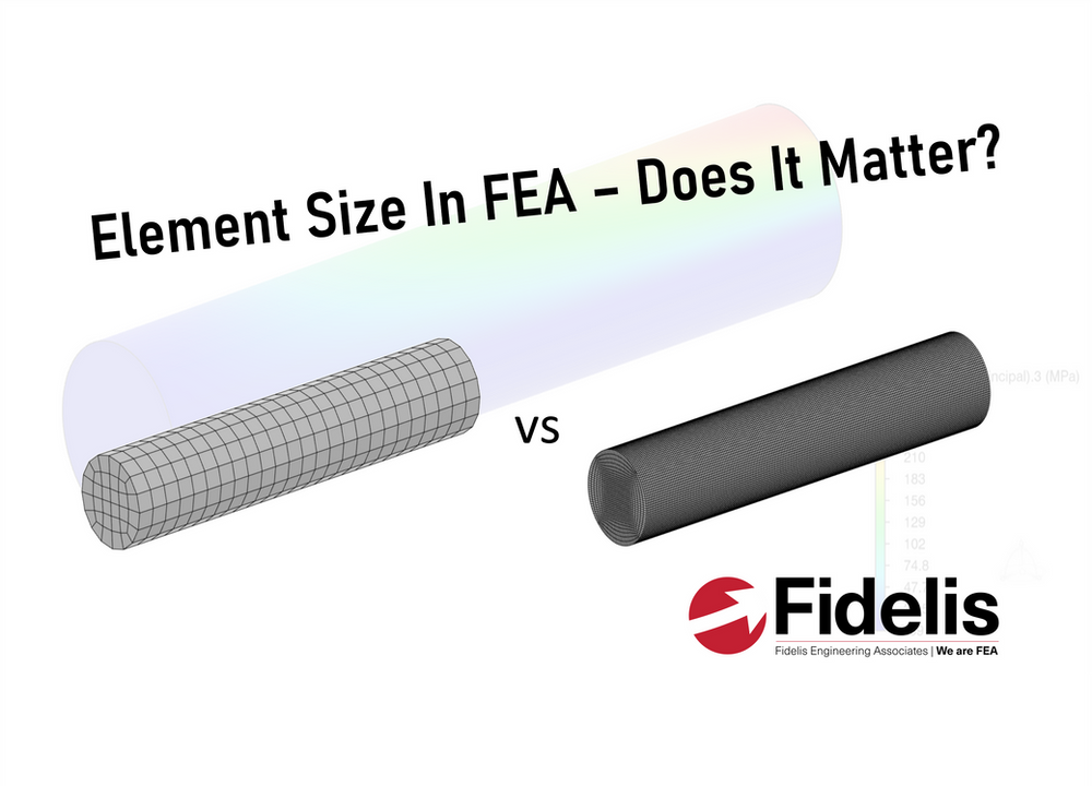Element Size In FEA - Does It Matter?