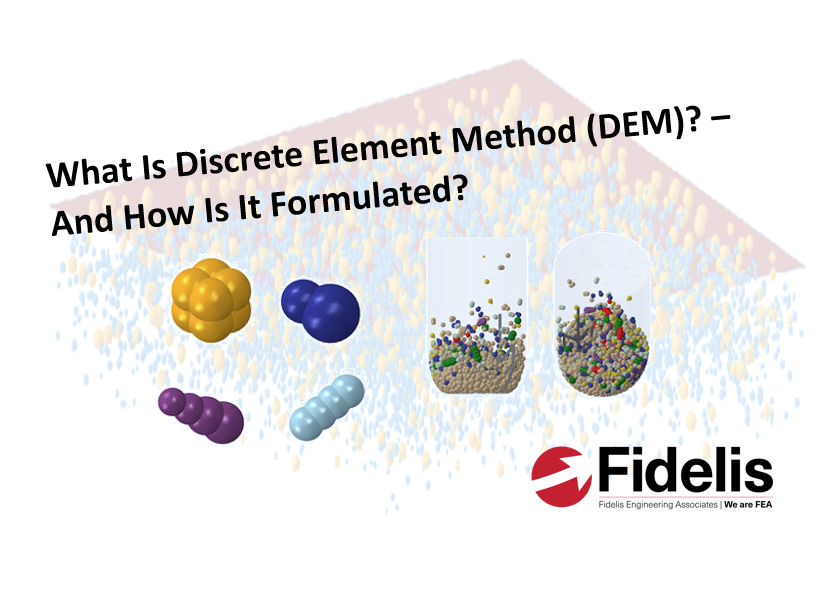 Discrete Element Method In Abaqus – What Is It? And How Is It Formulated?