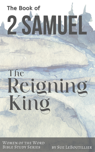 2 Samuel • The Reigning King | Life Bible Ministry