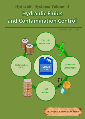 Hydraulic Systems Volume 3- Hydraulic Fluids and Contamination Control