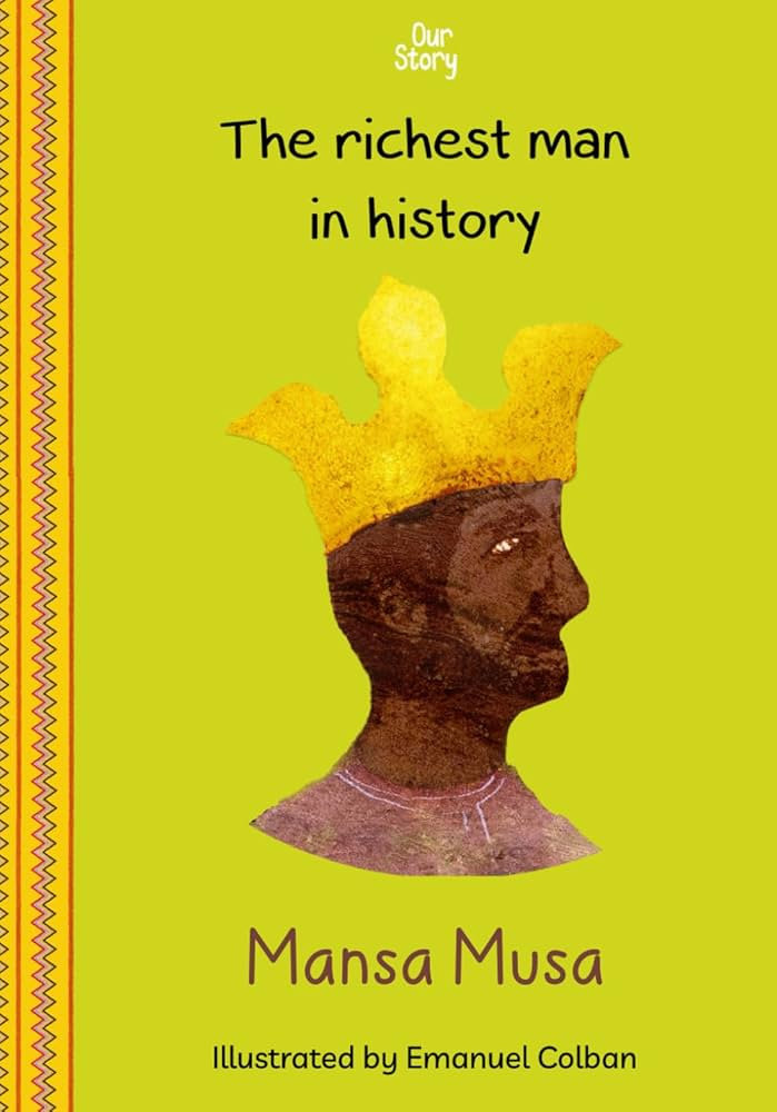 Mansa Musa: The Richest Man in History - Review