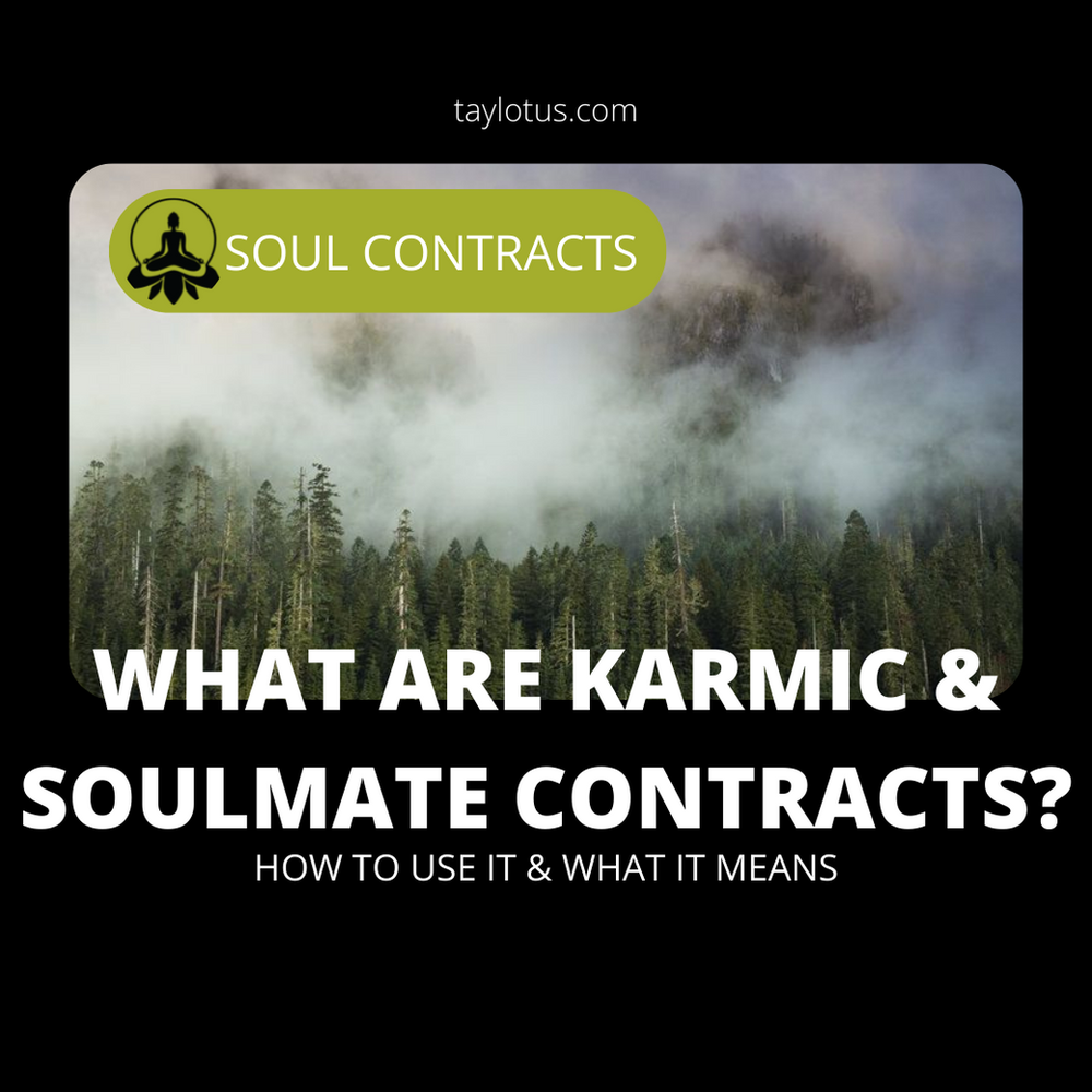Karmic Contracts & Soulmate Contracts