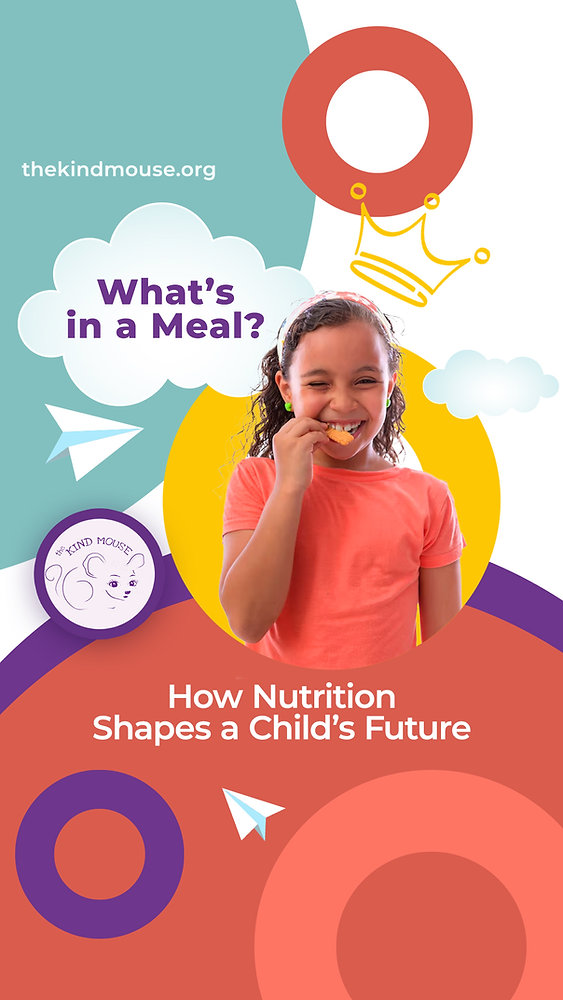What’s in a Meal? How Nutrition Shapes a Child’s Future