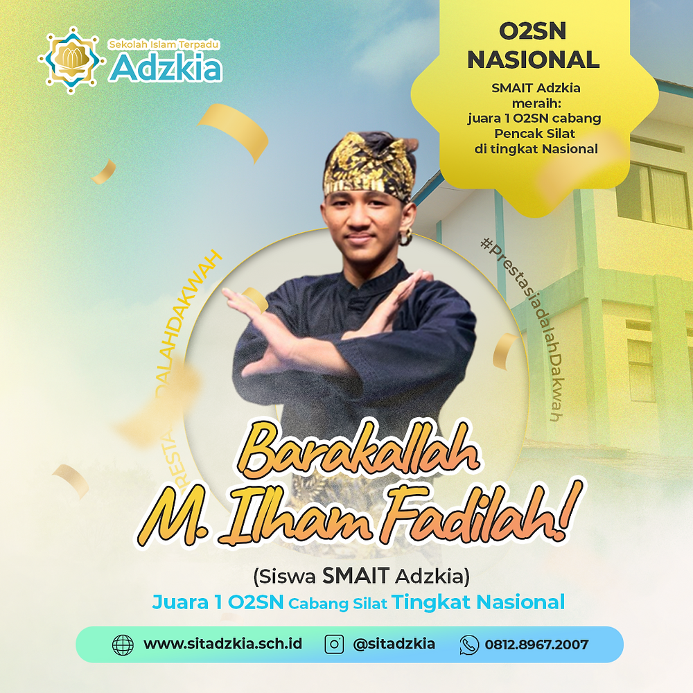 M. Ilham Fadilah (SISWA SMAIT ADZKIA) JUARA 1 O2SN Tingkat Nasional ...
