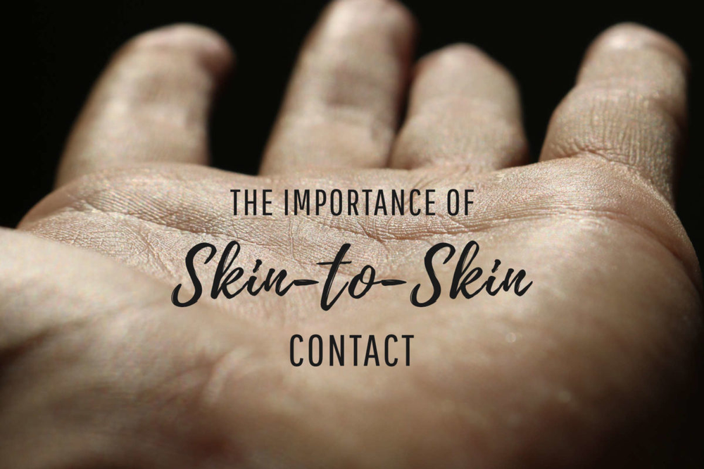 The Importance of Skin-to-Skin Contact