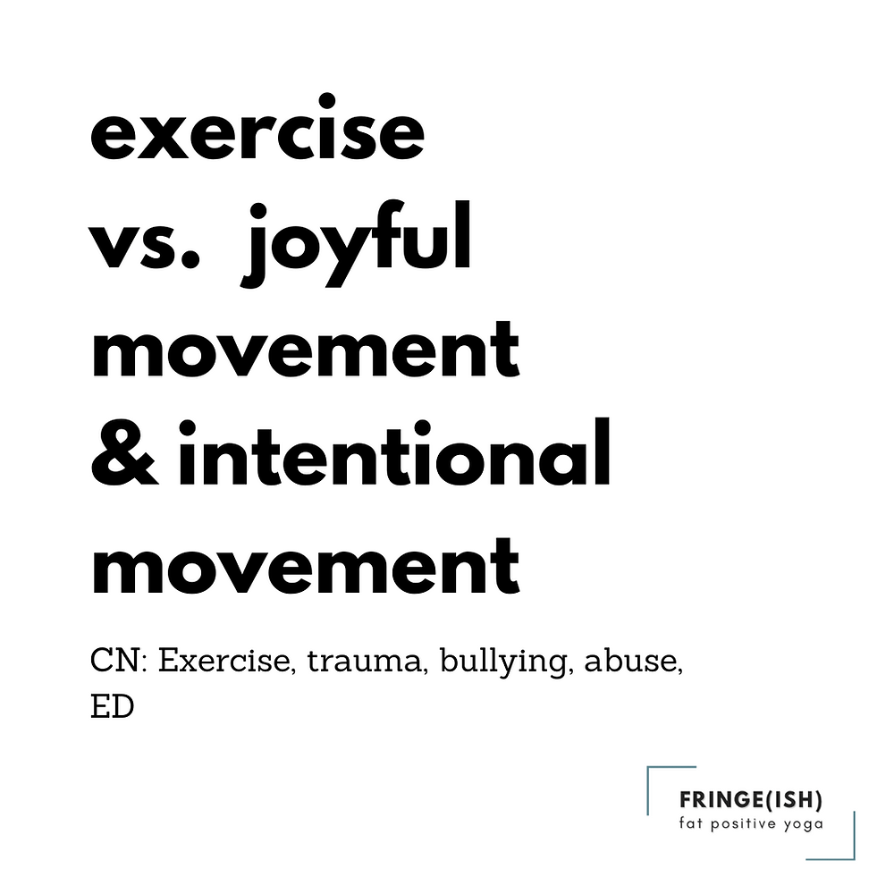 Exercise vs. Joyful Movement & Intentional Movement