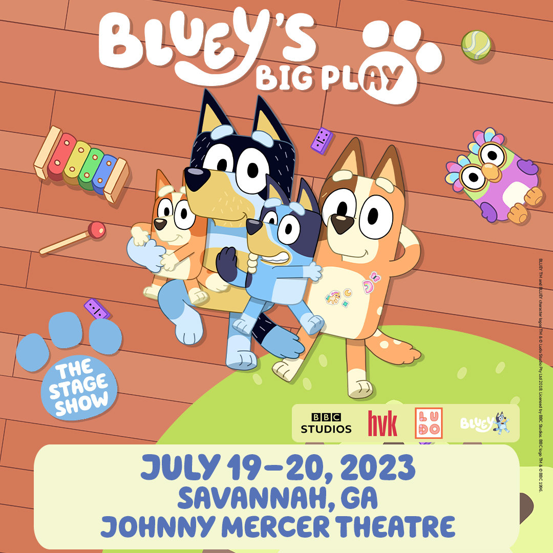 Bluey's Big Play | Savannahcivic