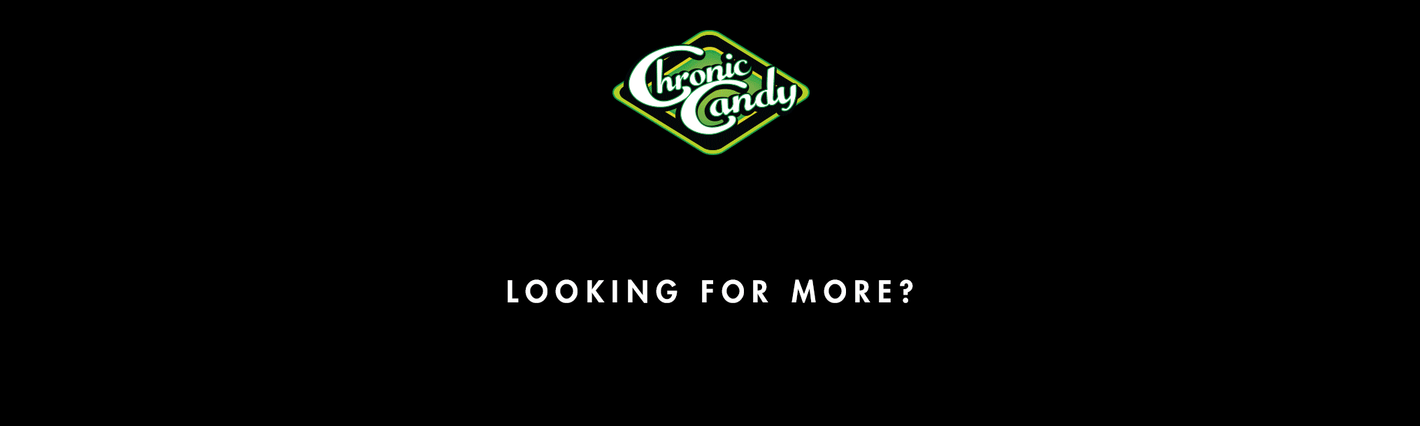 Chronic Candy Brand | Creating CBD Enjoyment since 1998 | California