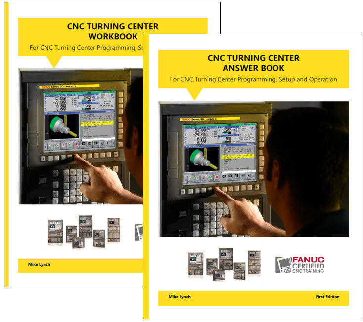 FANUC Certified: Turning Center Workbook and Answer Book | CNC Concepts ...