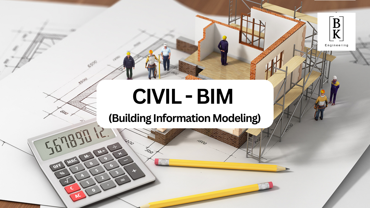 Civil BIM | Civil CAD Training | BK Engineering
