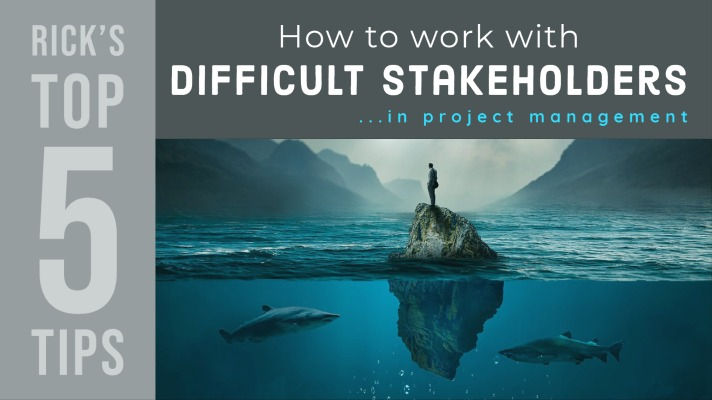 5 Tips - How to work with difficult stakeholders
