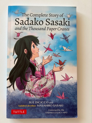 L7 The Complete Story of Sadako Sasaki and the Thousand Paper Cranes ...