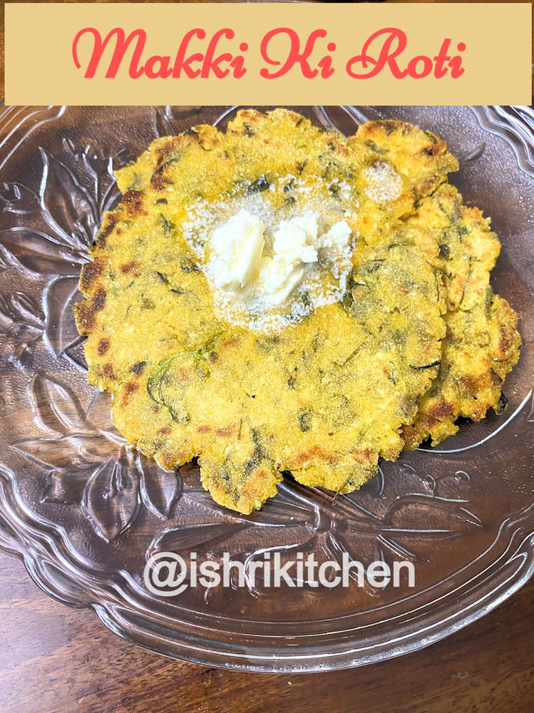 Makki Ki Roti | Ishri's Kitchen Recipe