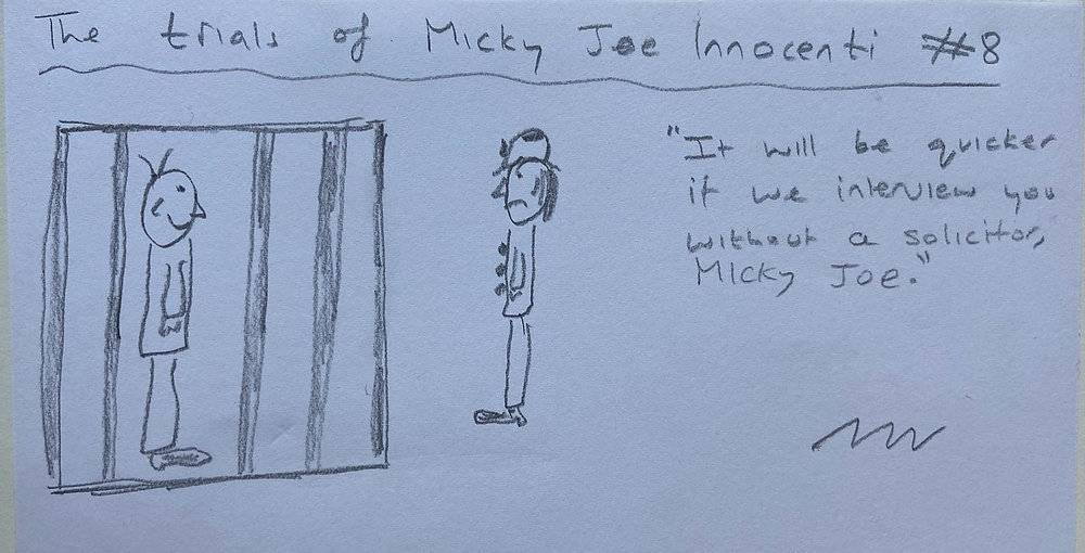 Cartoon: 'The trials of Micky Joe Innocenti #8' by Michael Naughton