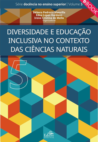 DIVERSIDADE E EDUCAÇÃO INCLUSIVA NO CONTEXTO DAS CIÊNCIAS NATURAIS | EdUFMT