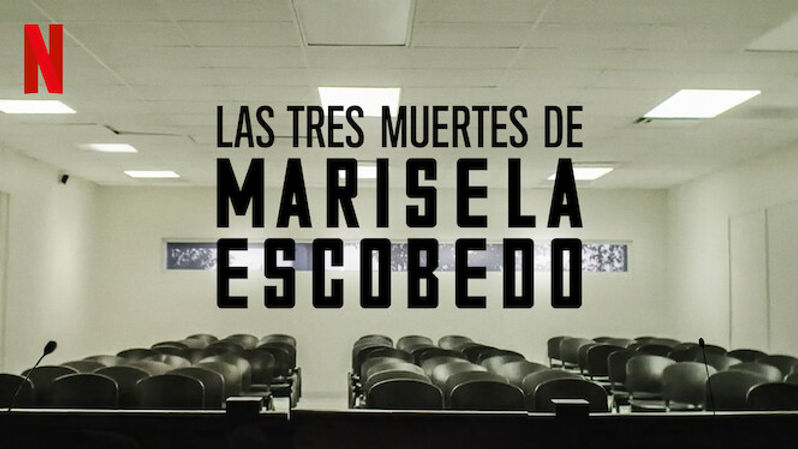 Episodio 20. Las tres muertes de Marisela Escobedo
