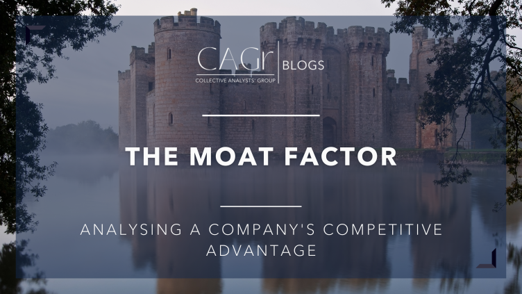 Analyzing a Company's Competitive Advantage: The Moat Factor