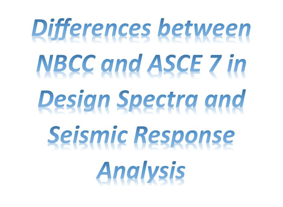 Differences between NBCC and ASCE 7 in Design Spectra and Seismic ...