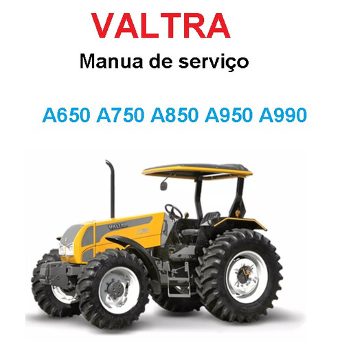 MANUAL DE SERVIÇO VALTRA A650 A750 A850 A950 A990 - 2011 2012 | https ...
