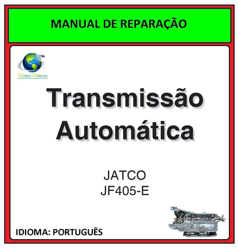 MANUAL DE REPARAÇÃO JF405-E TRANSMISSÃO AUTOMÁTICA | https://static ...