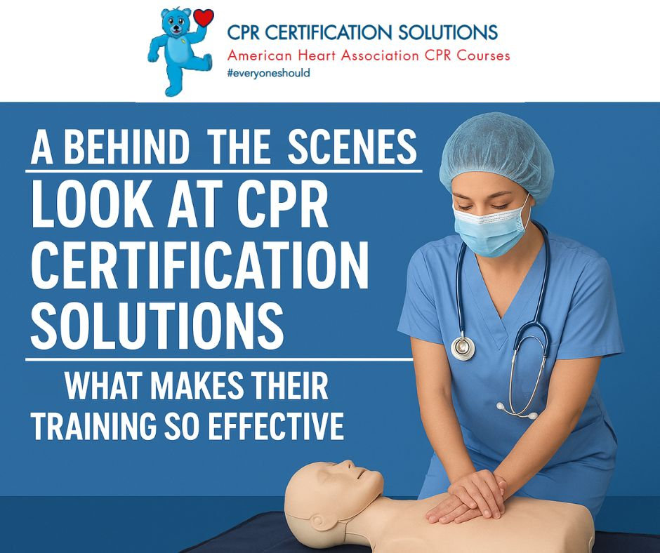 A Behind-the-Scenes Look at CPR Certification Solutions—What Makes ...