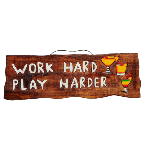 Work Hard Play Harder Sign | Tiki Signs