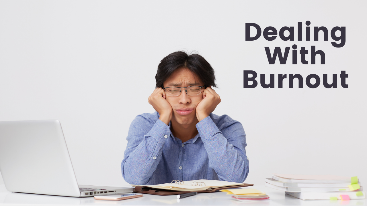 Dealing With Burnout