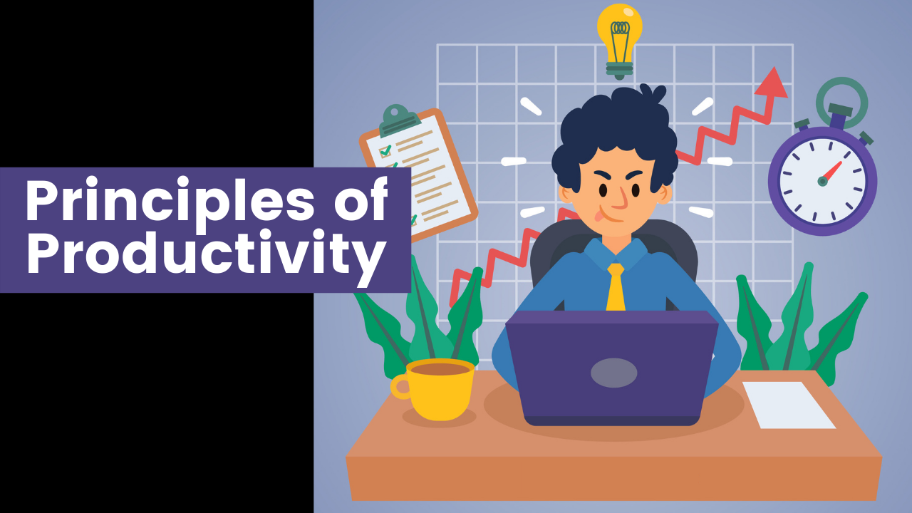 Principles of Productivity