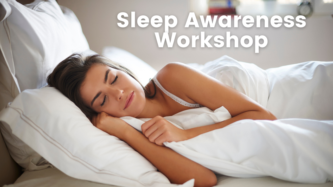 Sleep Awareness Workshop