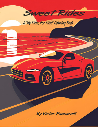 Sweet Rides Coloring Book | By Kids For Kids