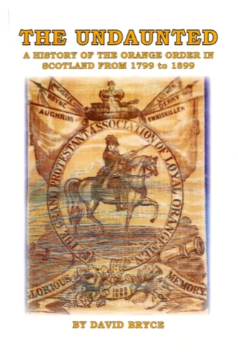 The Undaunted | Loyal Orange Institution of Scotland