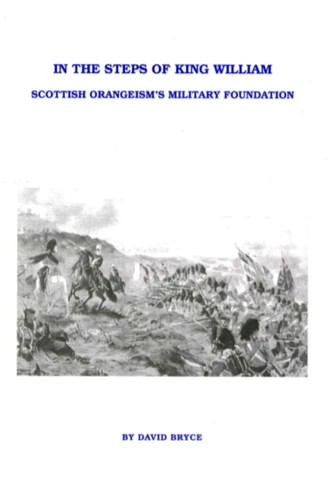 In The Steps of King William | Loyal Orange Institution of Scotland