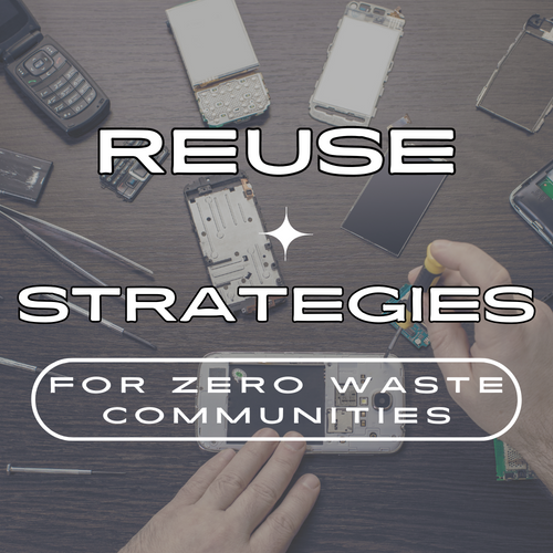 Reuse Strategies for Zero Waste Communities | greeneducationus